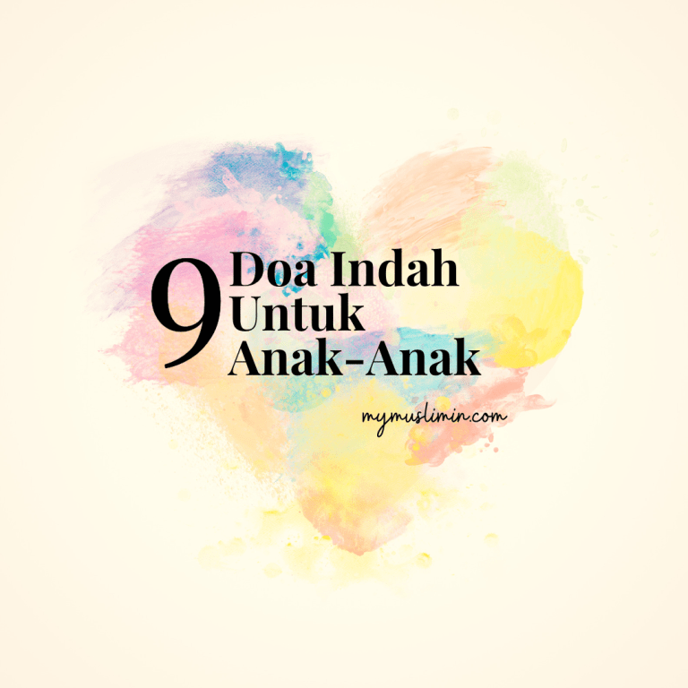 9 Doa Indah Untuk Anak-Anak – mymuslimin.com