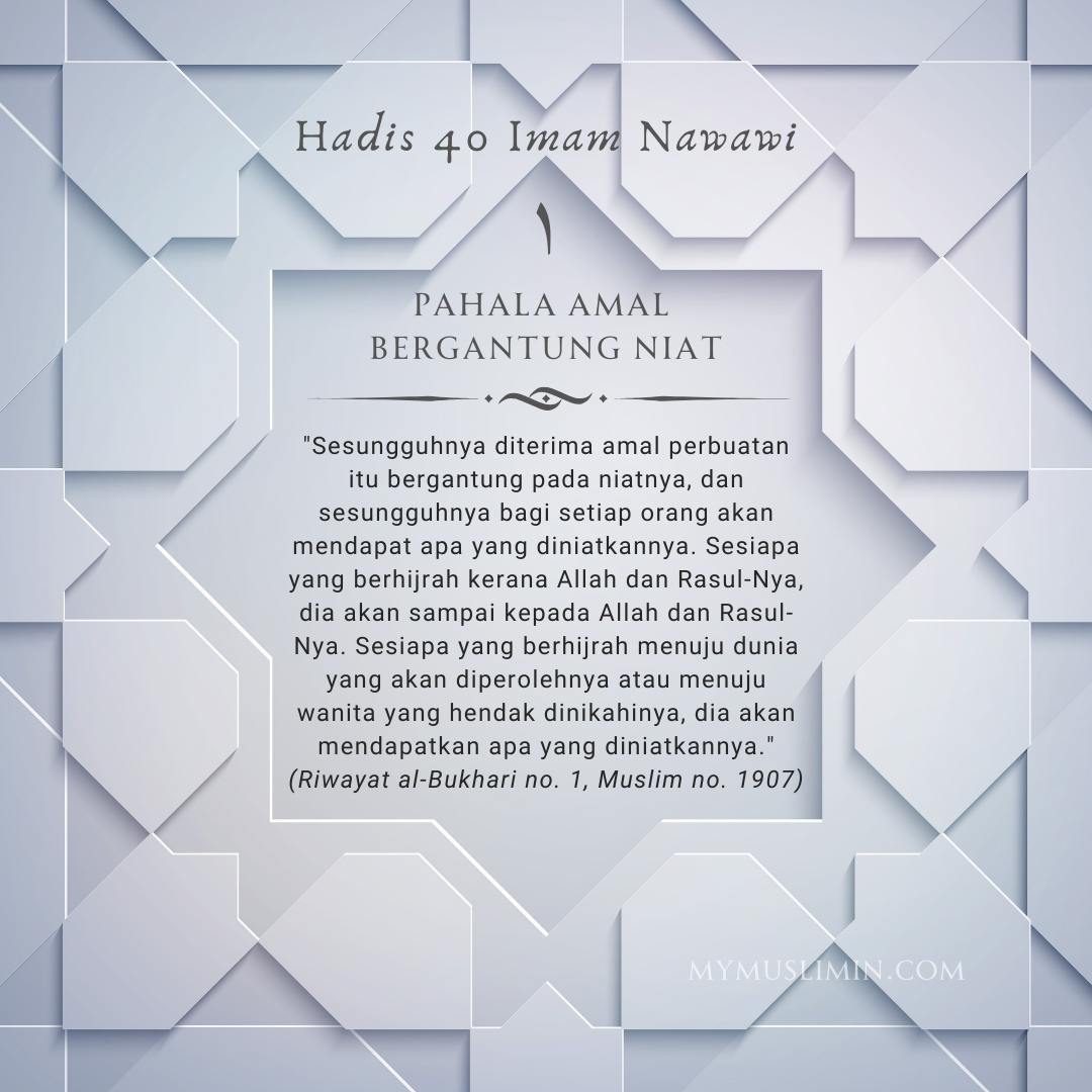 Hadis 40 Imam Nawawi: Hadis 1 – Pahala Amal Bergantung Niat ...