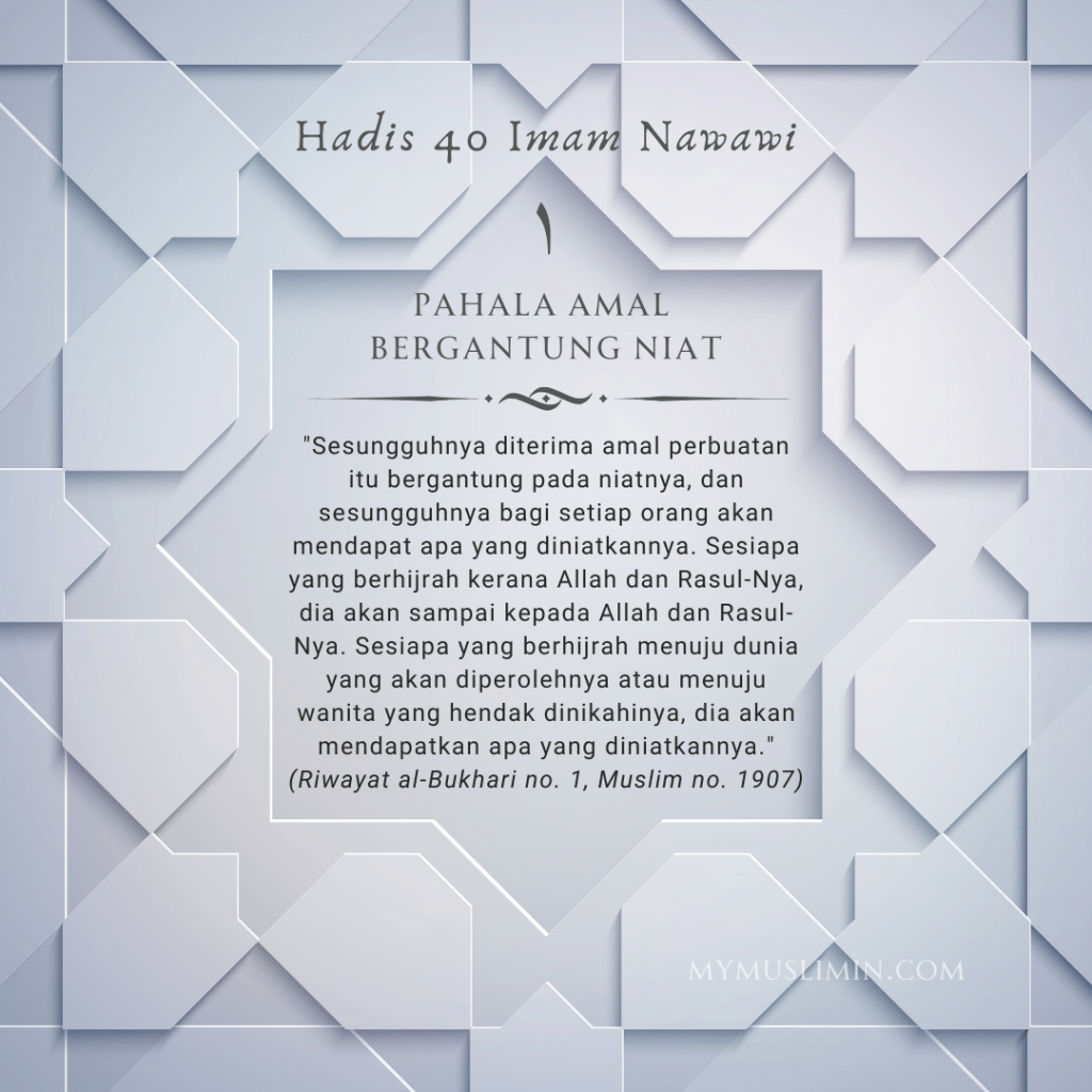 Hadis 40 Imam Nawawi: Hadis 1 – Pahala Amal Bergantung Niat ...