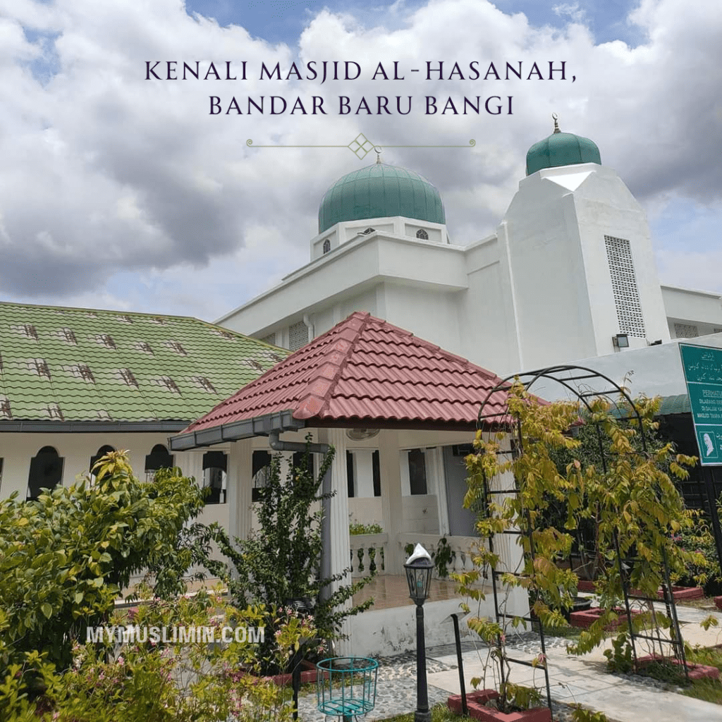 Kenali Masjid Al-Hasanah, Bandar Baru Bangi – mymuslimin.com